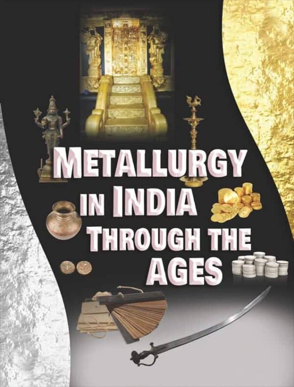 Metallurgy in Indian through the ages | Samskriti Foundation
